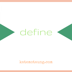 Five Minute Friday: Define – The Ameri Brit Mom